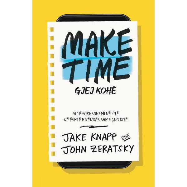 Make Time / Gjej Kohe, Jake Knapp